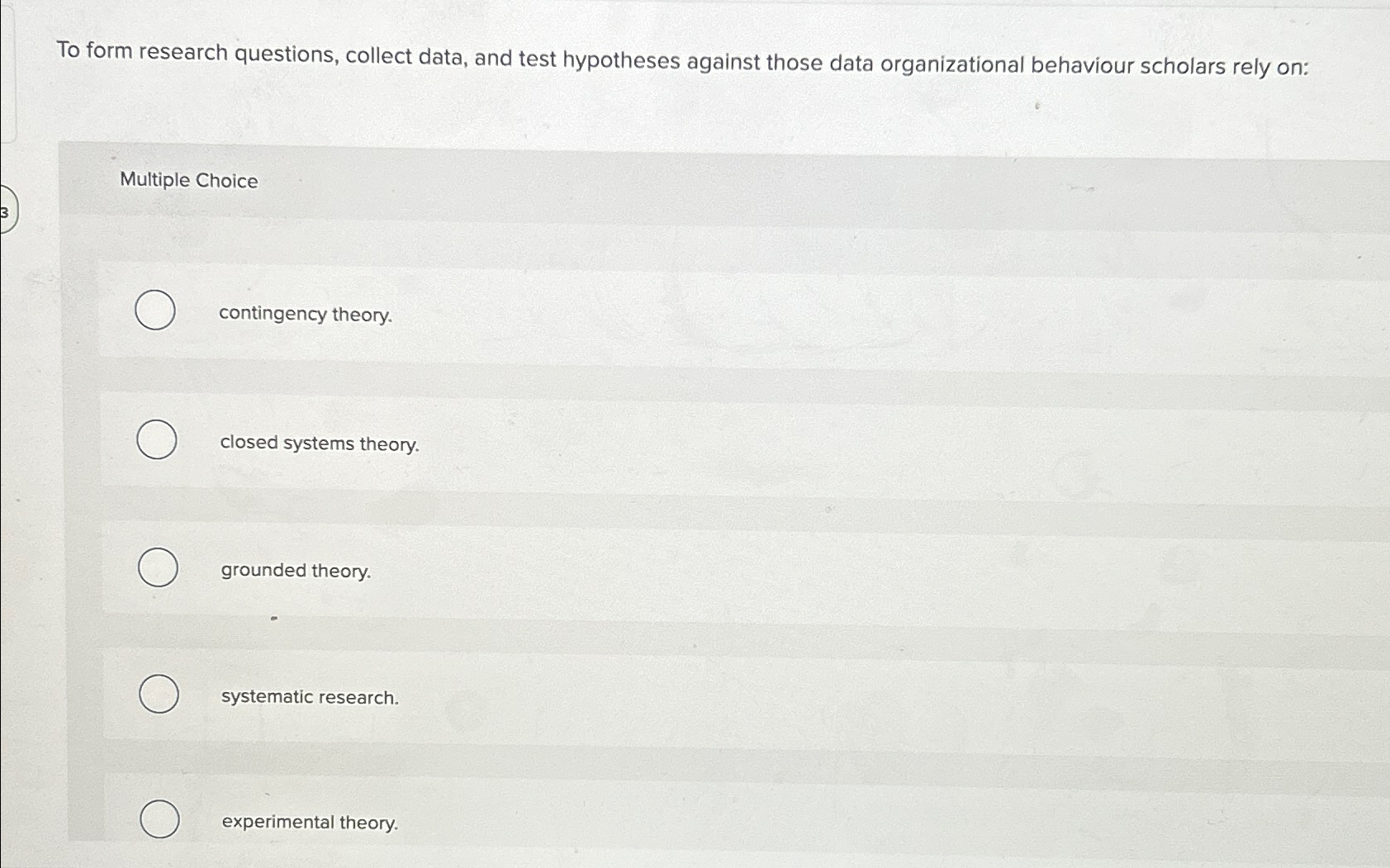 Solved To form research questions, collect data, and test | Chegg.com