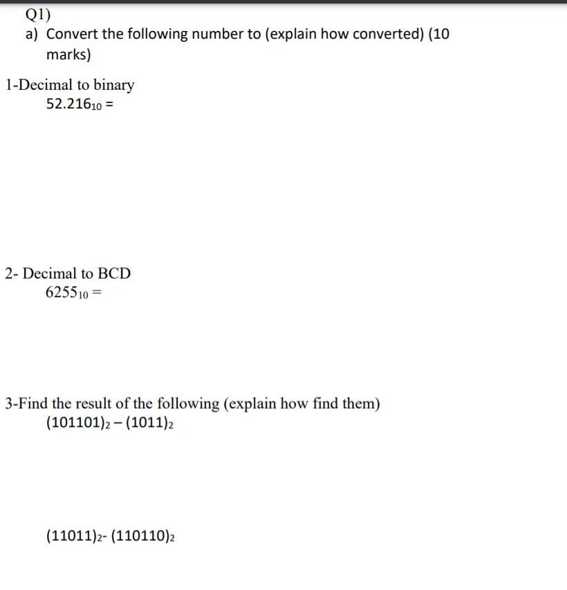 Solved Q1) a) Convert the following number to (explain how | Chegg.com
