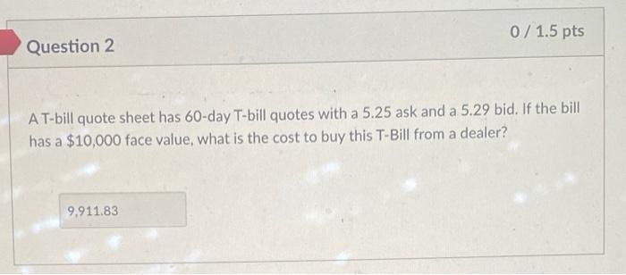 Solved A T-bill quote sheet has 60-day T-bill quotes with a | Chegg.com