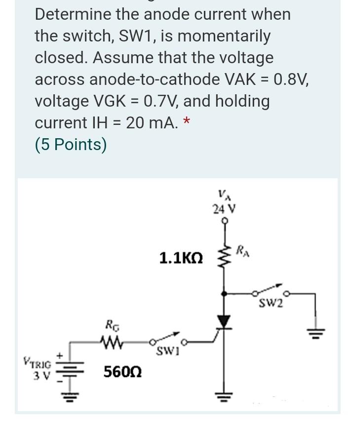 Solved Determine the anode current when the switch, SW1, is | Chegg.com