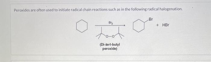 Solved Peroxides are often used to initiate radical chain | Chegg.com