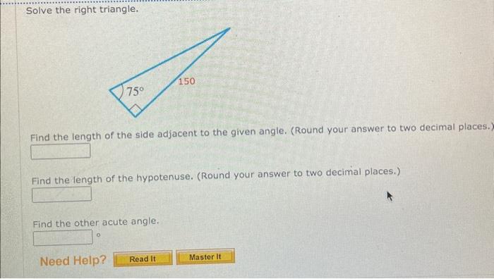 Solved Solve the right triangle. Find the length of the side | Chegg.com