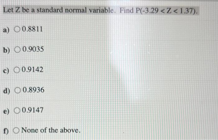 Solved Let Z be a standard normal variable. Find P(Z