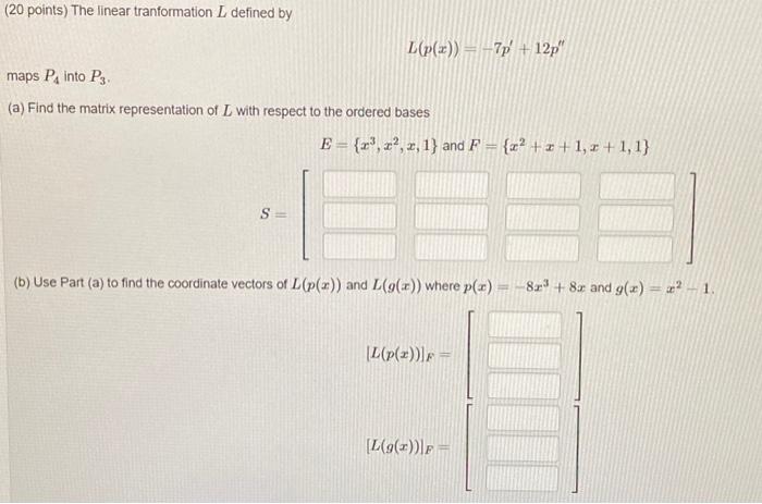 Solved (20 points) The linear tranformation L defined by | Chegg.com