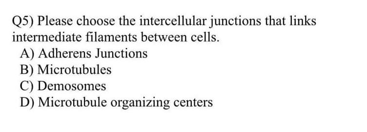 Solved Q5) Please choose the intercellular junctions that | Chegg.com