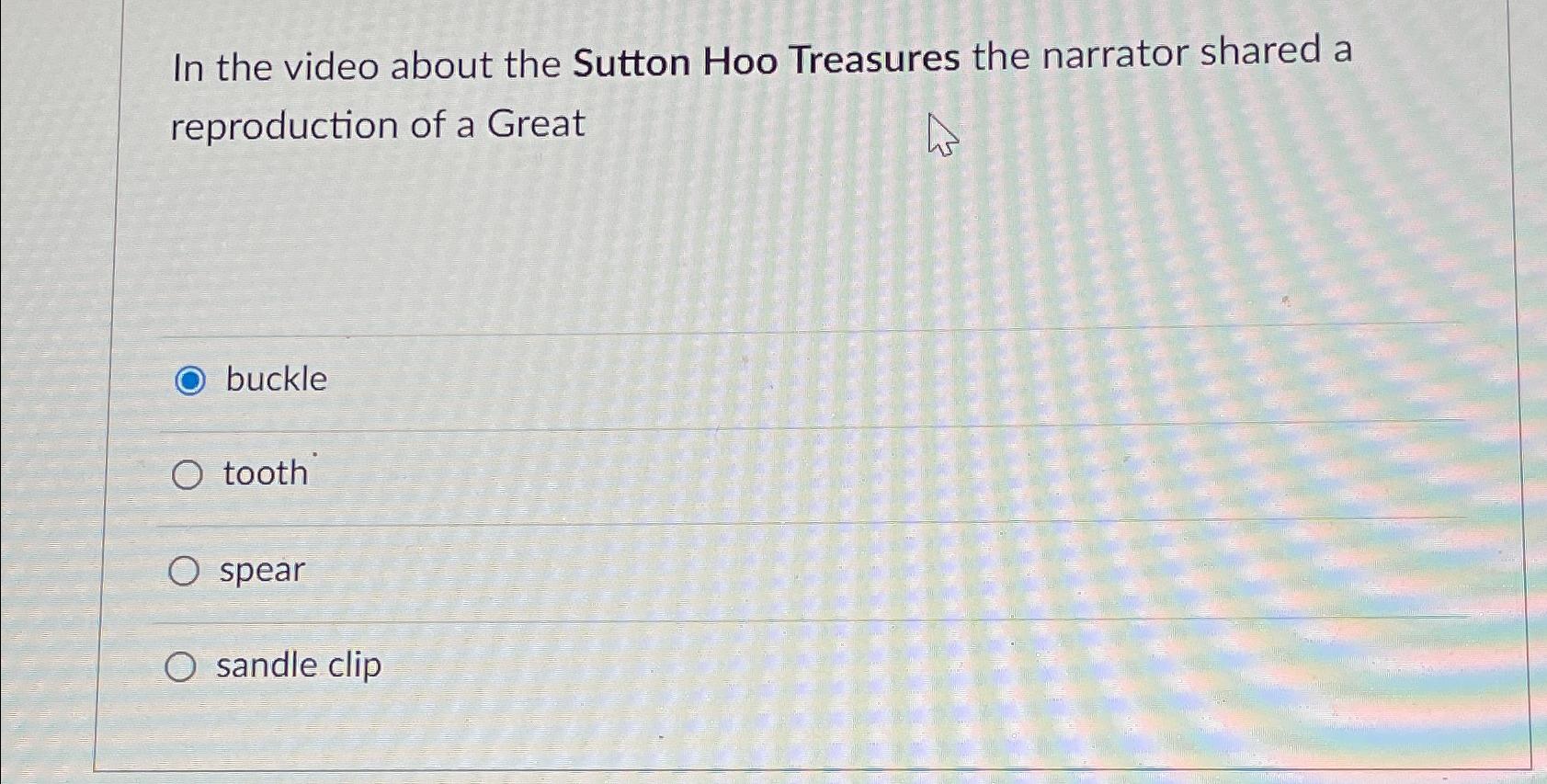 Solved In the video about the Sutton Hoo Treasures the | Chegg.com