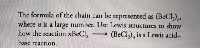 Solved *15.63 Beryllium chloride, BeCl2, exists in the solid | Chegg.com