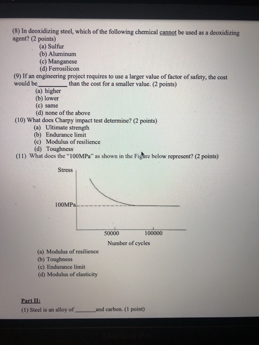 Solved (8) In deoxidizing steel, which of the following | Chegg.com