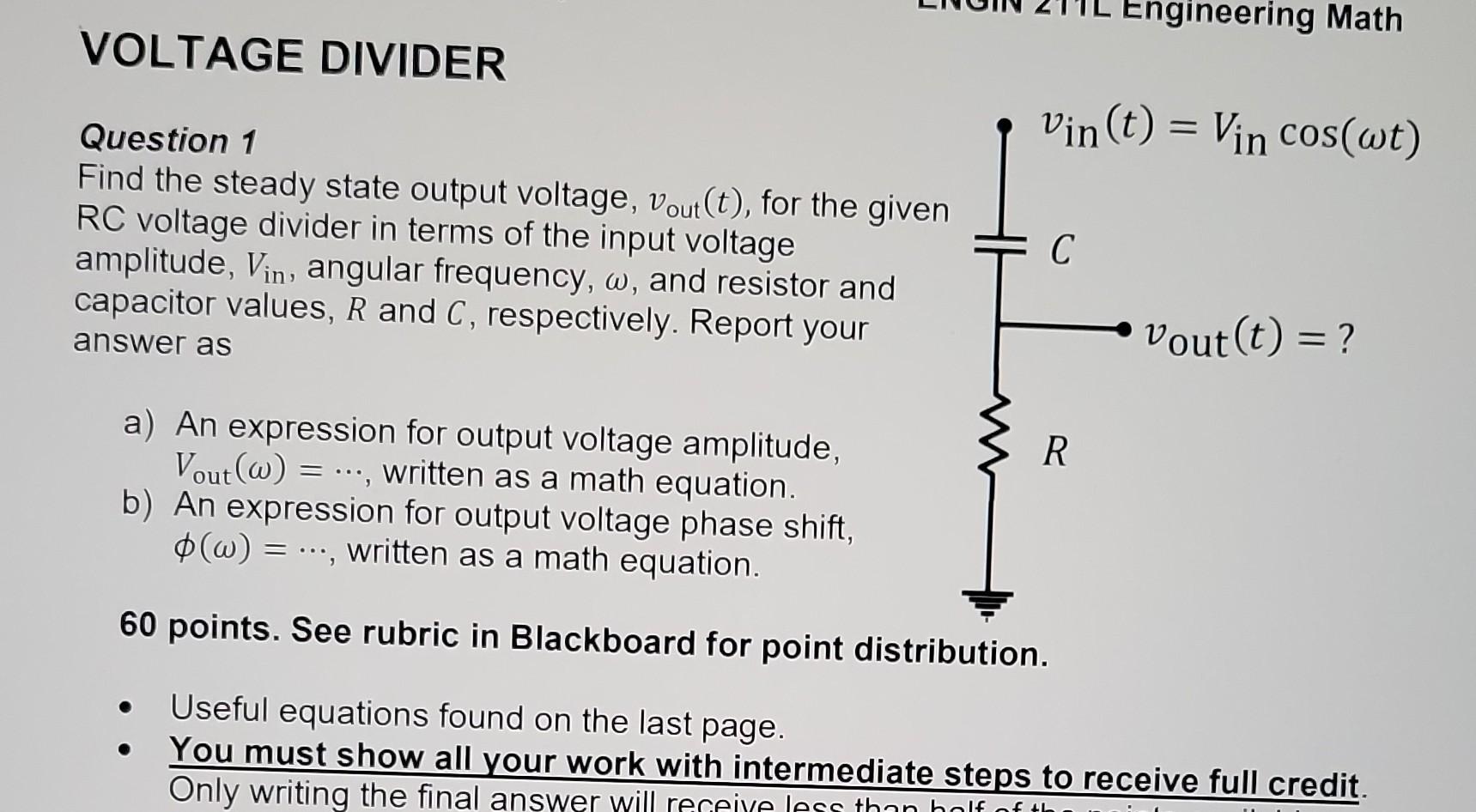 Solved VOLTAGE DIVIDER Question 1 Find the steady state | Chegg.com