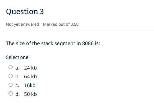 Solved The size of the stack segment in 8086 ﻿is: | Chegg.com