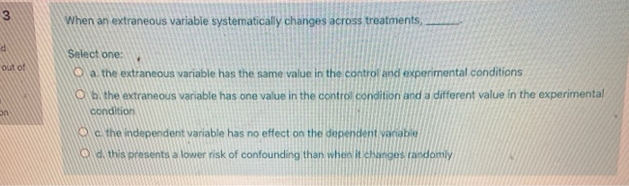Solved 3 When an extraneous variable systematically changes | Chegg.com