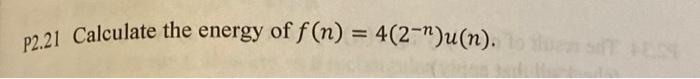 Solved P2.18 State in terms of a rectangular pulse function: | Chegg.com