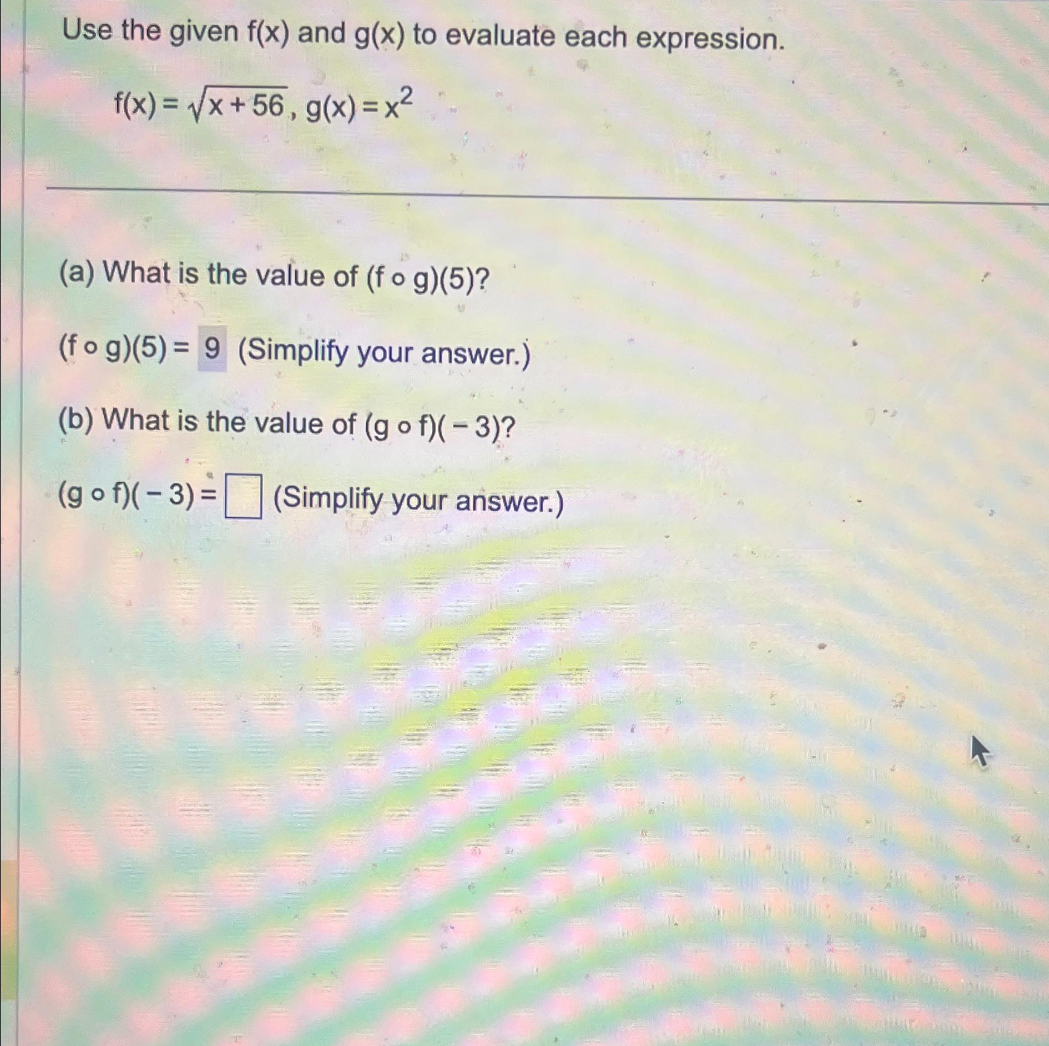 Solved Use the given f(x) ﻿and g(x) ﻿to evaluate each | Chegg.com
