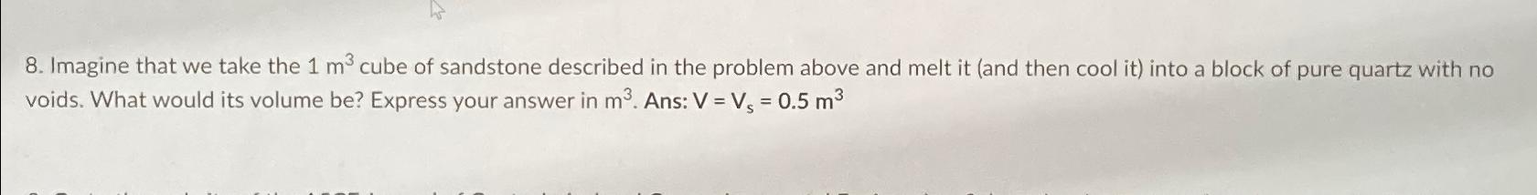 Solved Imagine that we take the 1m3 ﻿cube of sandstone | Chegg.com