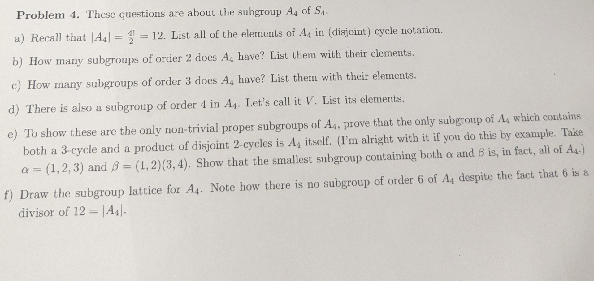 Solved Problem 4. ﻿These questions are about the subgroup A4 | Chegg.com