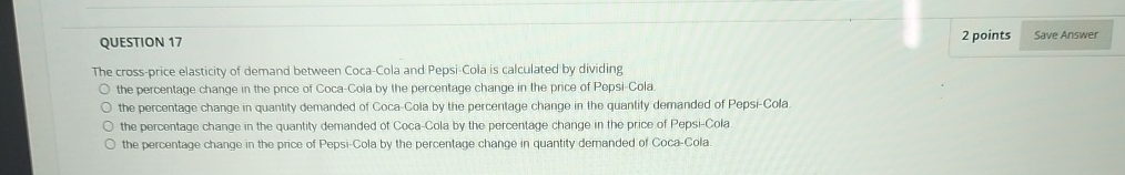 Solved QUESTION 172 ﻿pointsThe cross-price elasticity of | Chegg.com