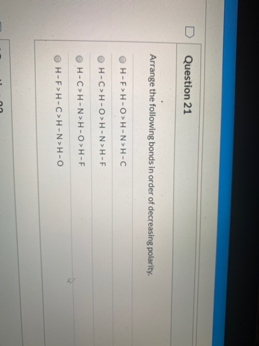 Solved Question 21 Arrange the following bonds in order of | Chegg.com