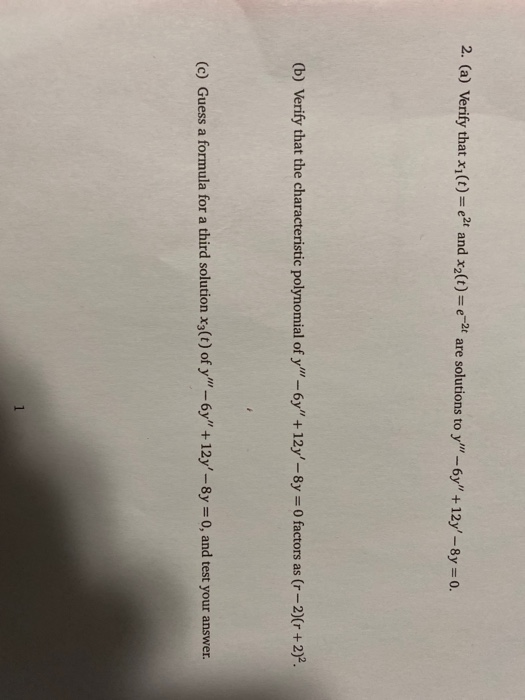 Solved 2. (a) Verify that xı(t)= e2t and xz(t)=e-2 are | Chegg.com