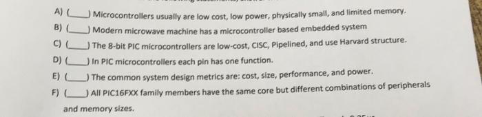 Solved A) (U Microcontrollers usually are low cost, low | Chegg.com
