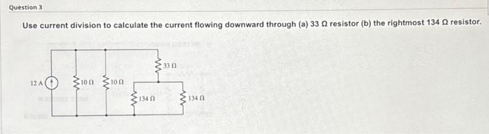 Solved Use current division to calculate the current flowing | Chegg.com