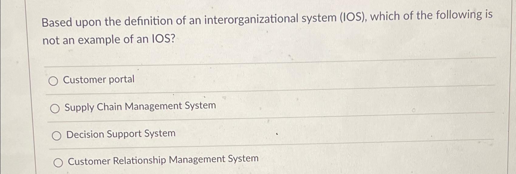 Solved Based upon the definition of an interorganizational | Chegg.com