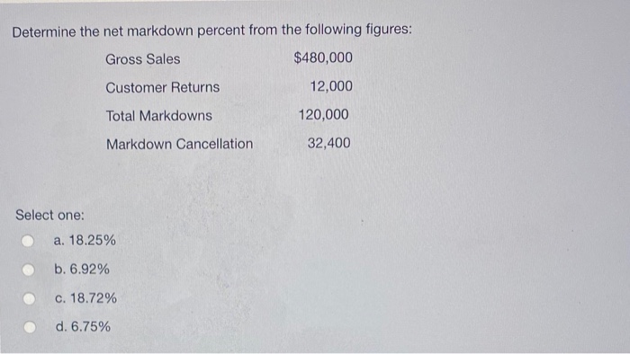 Solved Determine the net markdown percent from the following | Chegg.com