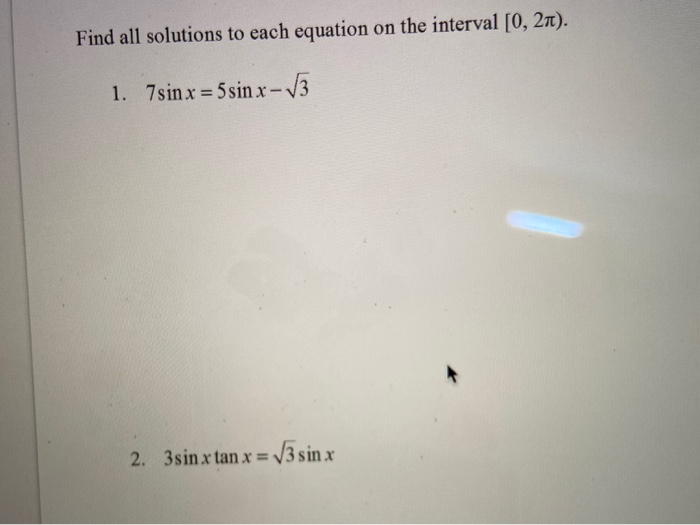 Solved Find All Solutions To Each Equation On The Interval