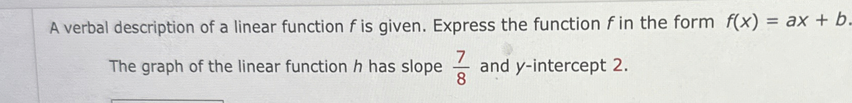Solved A verbal description of a linear function f ﻿is | Chegg.com