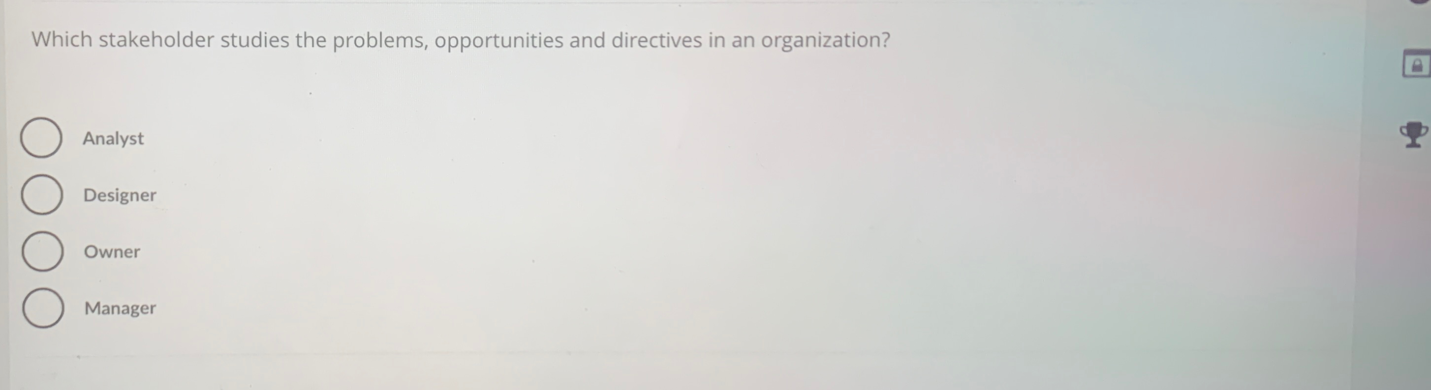 Solved Which stakeholder studies the problems, opportunities | Chegg.com