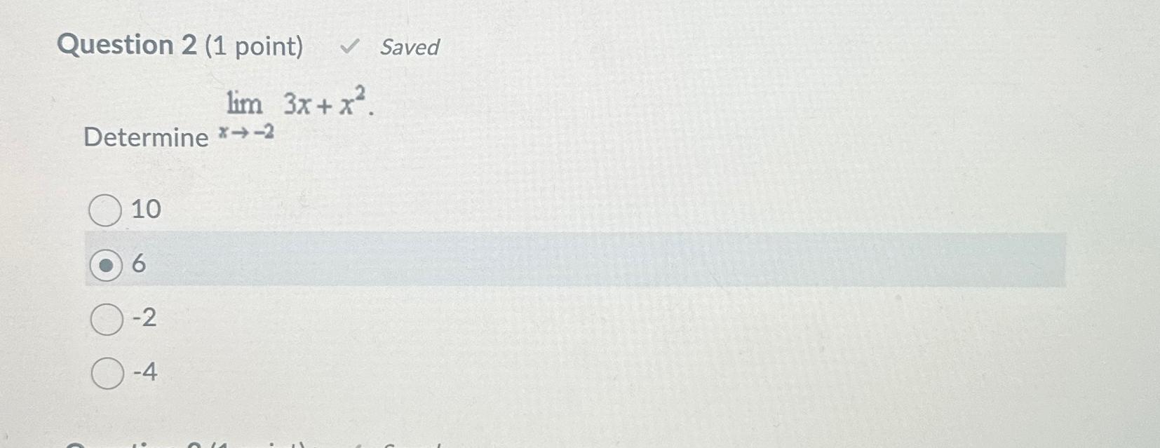 Solved Question 2 (1 ﻿point) ﻿SavedDetermine | Chegg.com