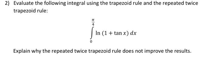 Solved Evaluate the following integral using the trapezoid | Chegg.com