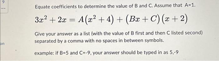 Solved 9 on Equate coefficients to determine the value of B | Chegg.com