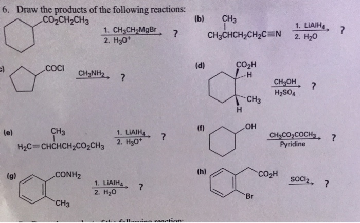 Solved 6. Draw the products of the following reactions: | Chegg.com