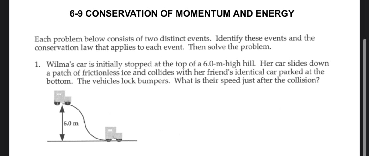 Solved 6-9 ﻿CONSERVATION OF MOMENTUM AND ENERGYEach problem | Chegg.com