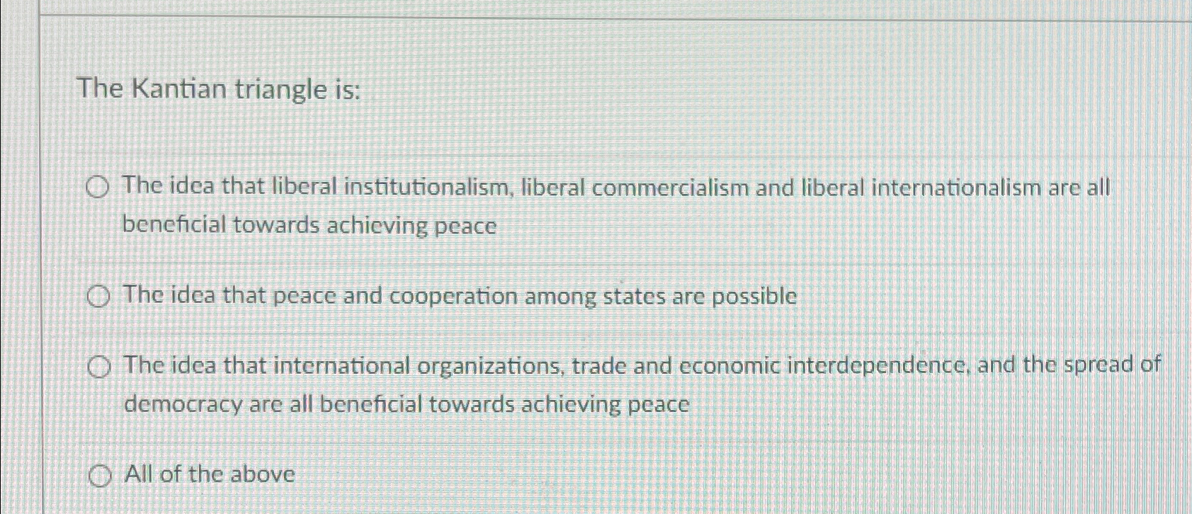 Solved The Kantian triangle is:The idea that liberal | Chegg.com