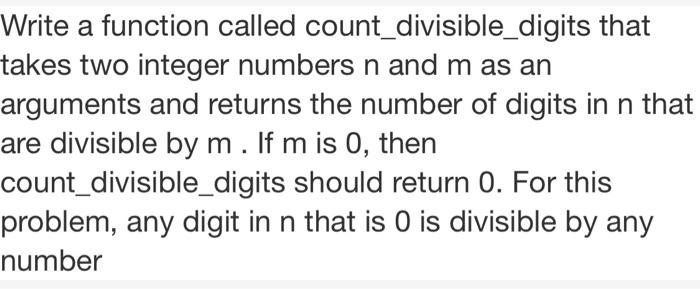 Solved Write a function called count_divisible_digits that | Chegg.com
