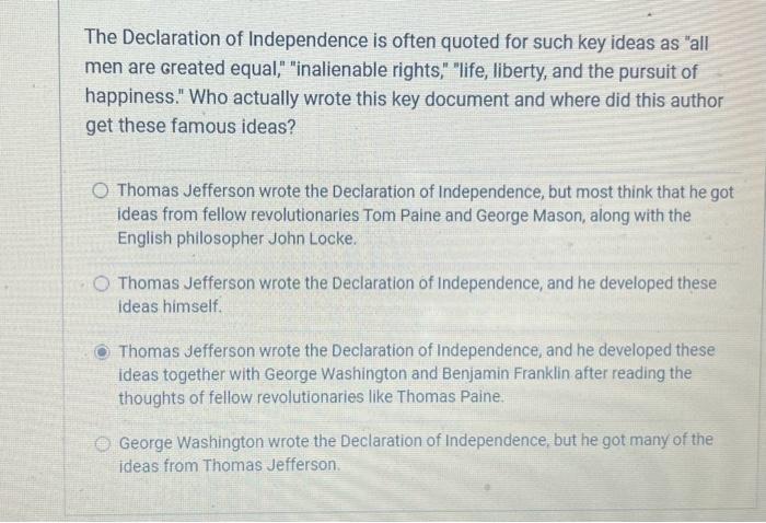 The Declaration of Independence is often quoted for | Chegg.com