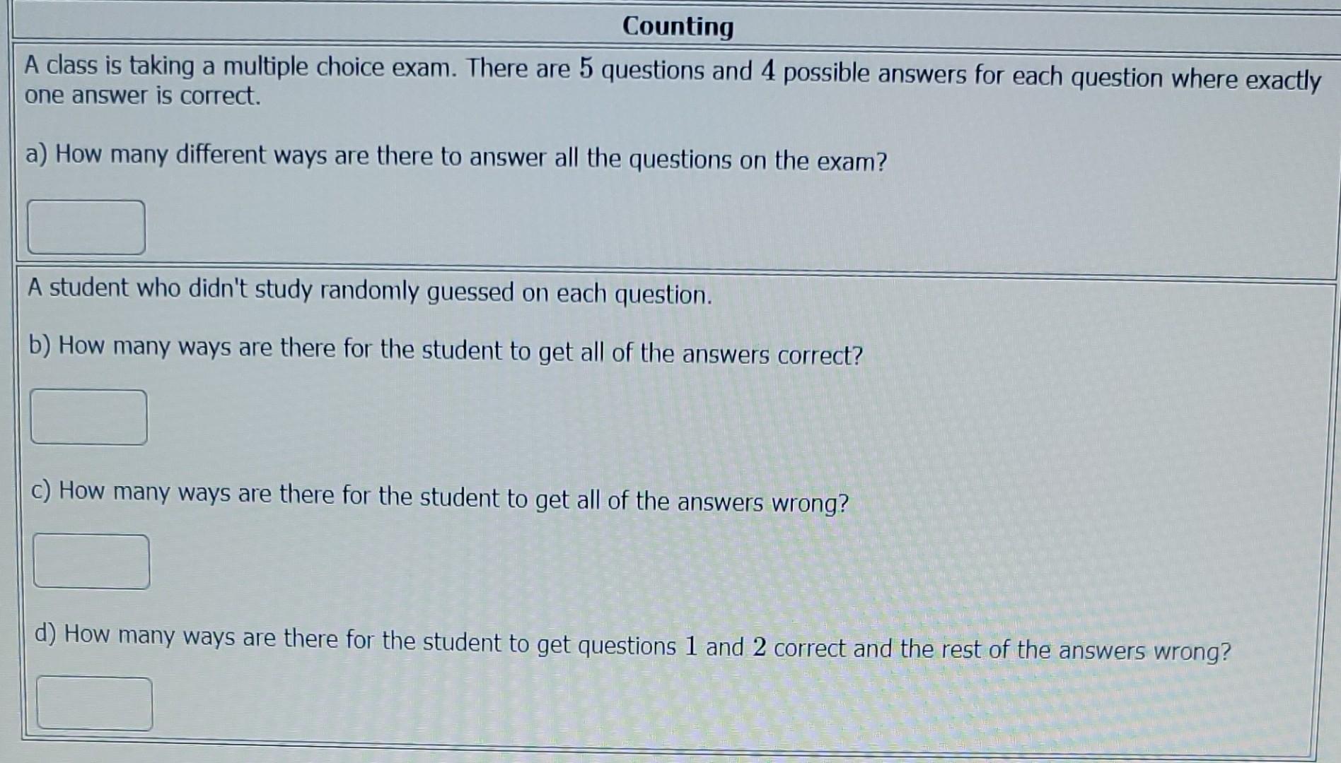 Solved A class is taking a multiple choice exam. There are 5 | Chegg.com