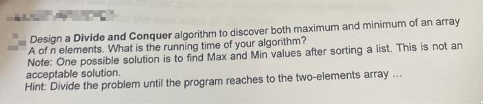 Solved Design a Divide and Conquer algorithm to discover | Chegg.com