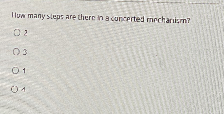 Solved How many steps are there in a concerted | Chegg.com