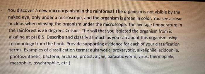 Solved You discover a new microorganism in the rainforest! | Chegg.com