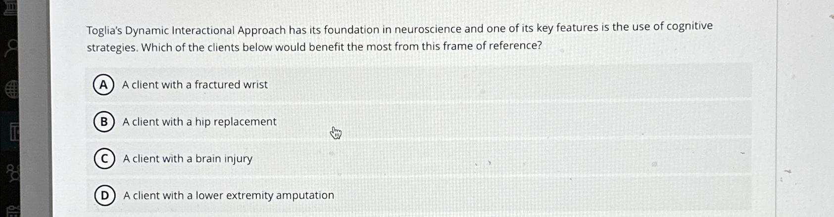 Solved Toglia's Dynamic Interactional Approach has its | Chegg.com