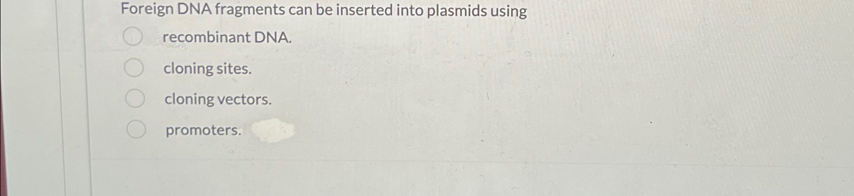 Solved Foreign DNA fragments can be inserted into plasmids | Chegg.com