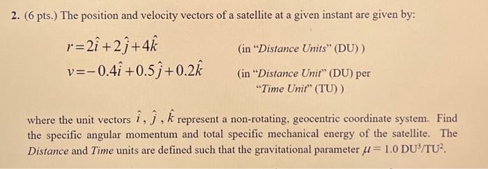 2. (6 pts.) The position and velocity vectors of a | Chegg.com