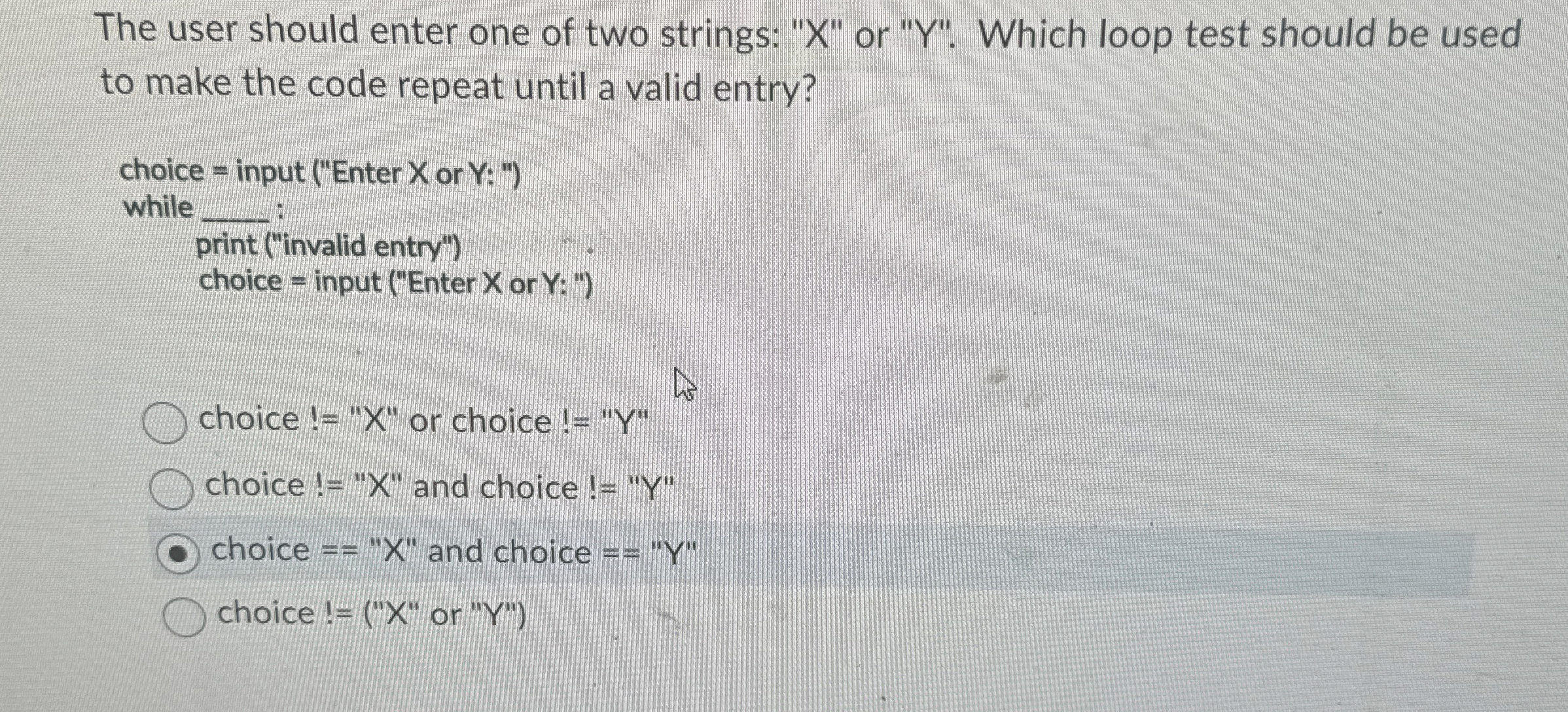 The user should enter one of two strings: "X" ﻿or | Chegg.com
