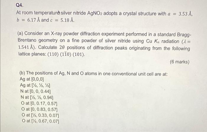 Solved Q4. At room temperaturet silver nitride AgNO2 adopts | Chegg.com