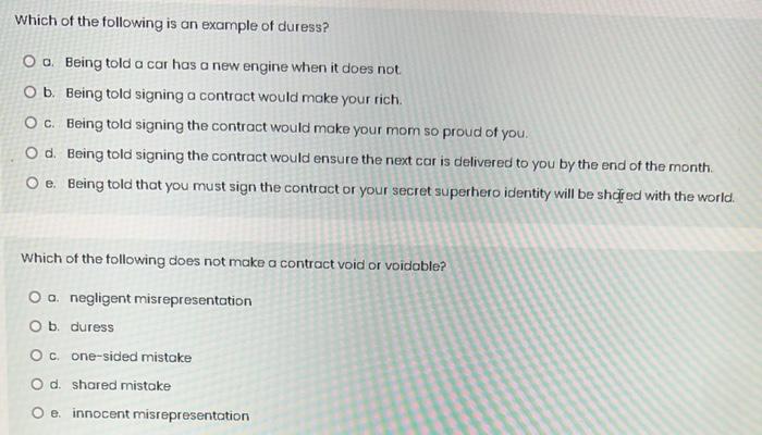 Solved Which of the following is an example of duress? O a. | Chegg.com