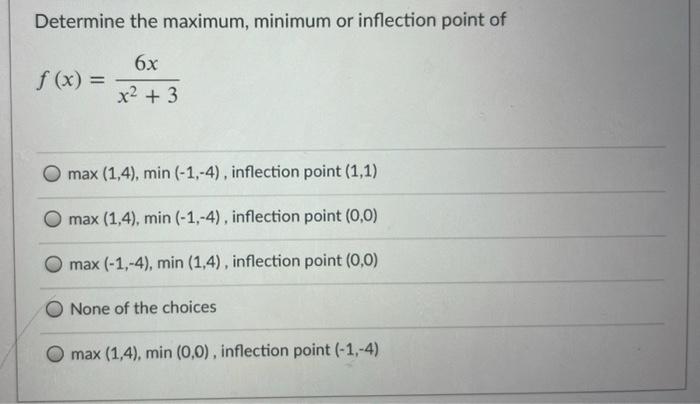 Solved Determine the maximum, minimum or inflection point of | Chegg.com