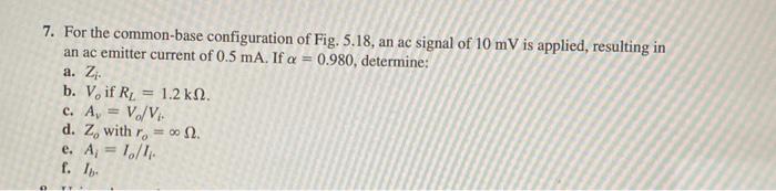 Solved 7. For the common-base configuration of Fig. 5.18, an | Chegg.com
