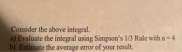 Solved Consider the above integral. a) Evaluate the integral | Chegg.com